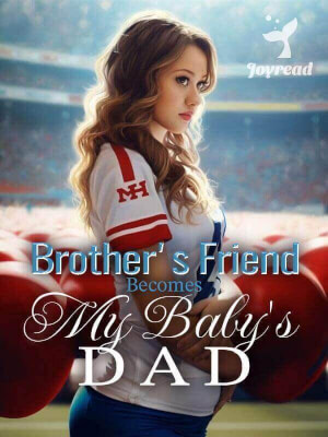 Brother's Friend Becomes My Baby's Dad Novel Read Online, by Riley Above Story - Read Werewolf ...