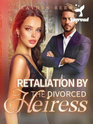 Chapter 182 Retaliation By The Divorced Heiress,Retaliation By The Divorced Heiress @ Joyread