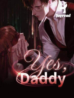 Yes, Daddy Novel Read Online, by Red Inkling - Read Mafia Stories @ Joyread