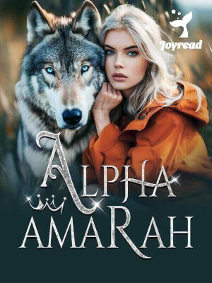 Chapter 1 Rejected,Alpha Amarah @ Joyread