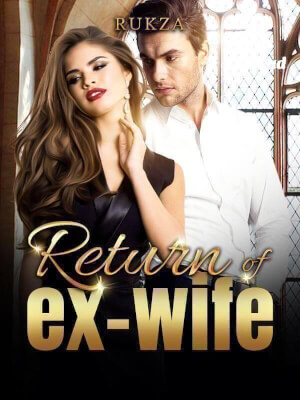 Chapter 900 Return Of Ex-wife,Return Of Ex-wife @ Joyread