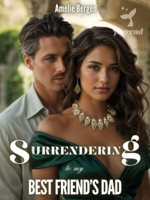 Chapter 1 : The Nightmares Will Stop ,Surrendering to my Best Friend's Dad @ Joyread