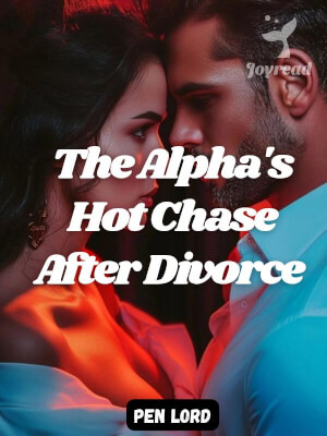Chapter 132,The Alpha's Hot Chase After Divorce @ Joyread