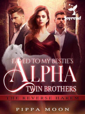 Fated To My Bestie’s Alpha Twin Brothers (The Reverse Harem) Novel Read Online, by Pippa Moon ...